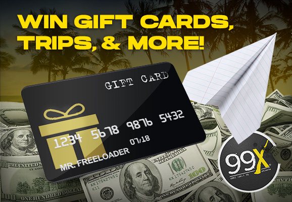Win cash, gift cards, trips and more! – 99X Atlanta